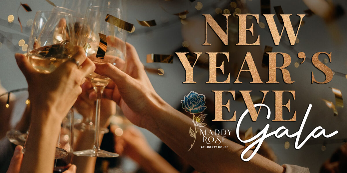 New Years Eve Gala at Maddy Rose at Liberty House – Play @ Landmark ...