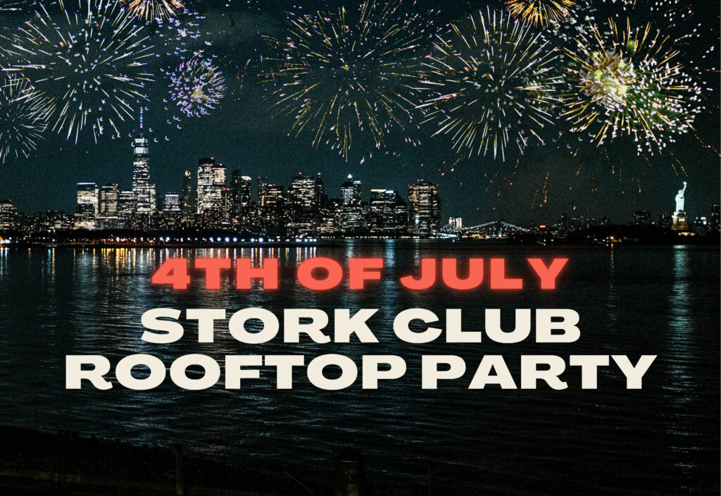 4th of July Stork Club Rooftop Party – Play @ Landmark Hospitality